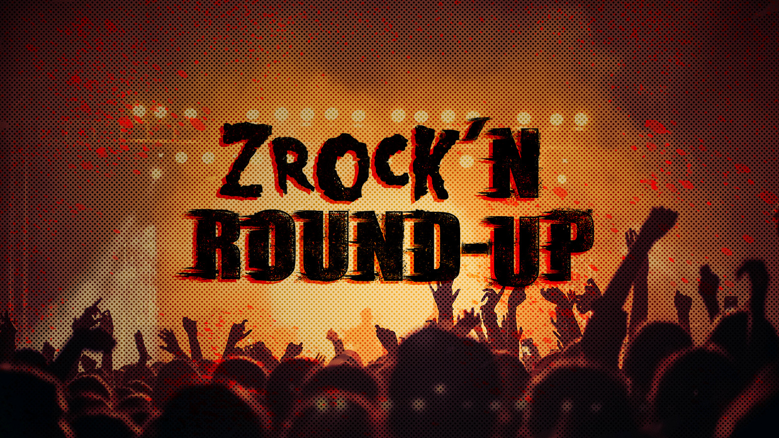 ZRock'n Round-Up : Sept 16, 2018 | ZRock